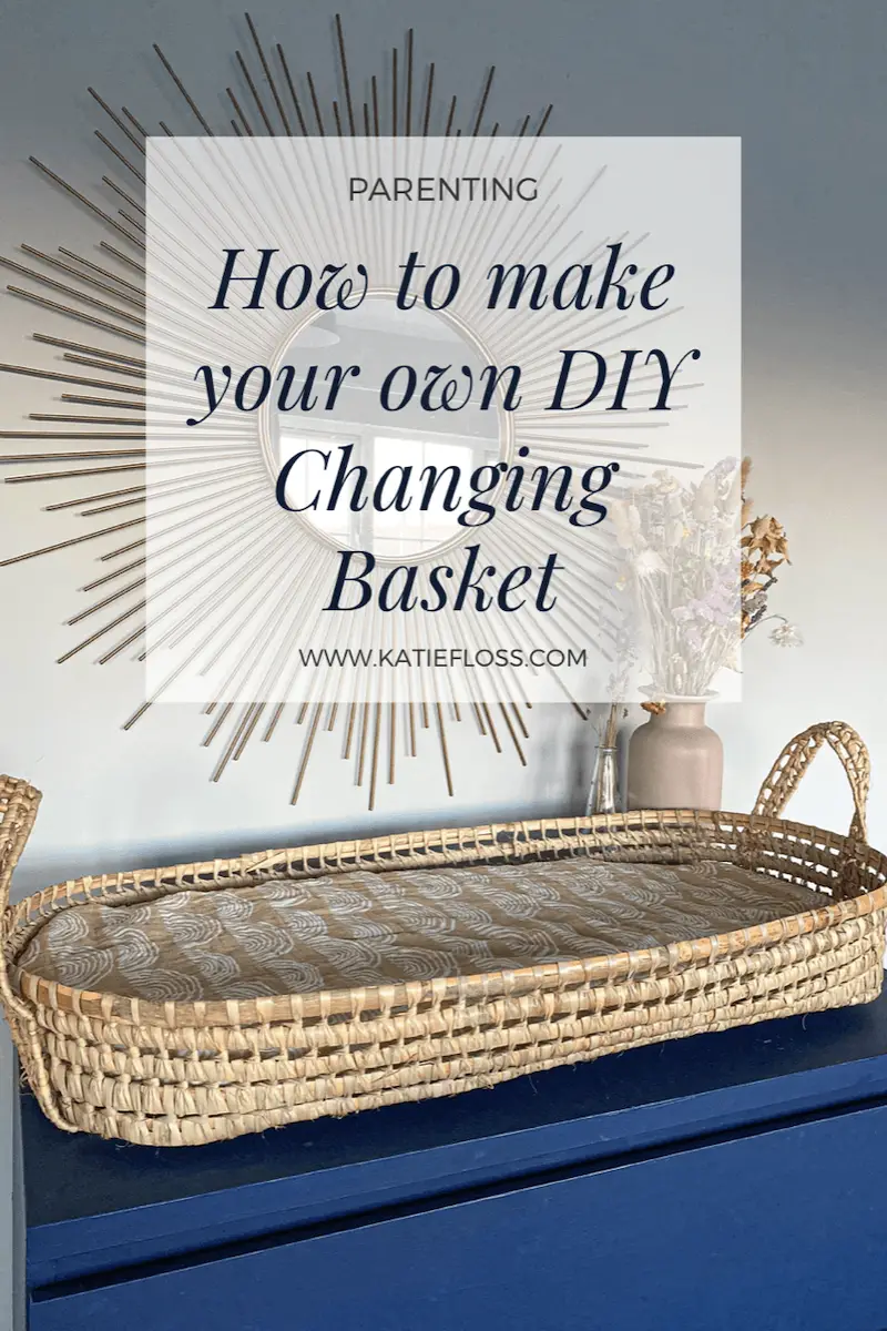 HOW TO MAKE YOUR OWN DIY CHANGING BASKET - katiefloss